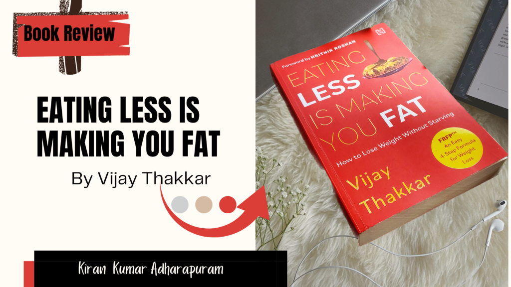 Book Review: Eating Less Is Making You Fat by “Vijay Thakkar” - Kiran ...