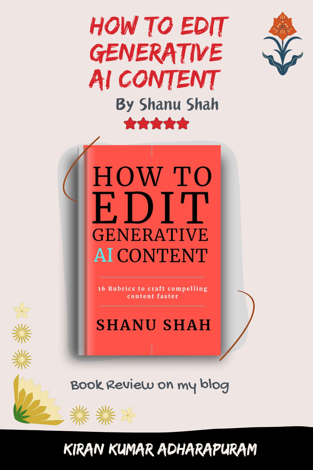 Book Review: How to Edit Generative AI Content in 2024 By "Shanu Shah" - Kiran Kumar Adharapuram