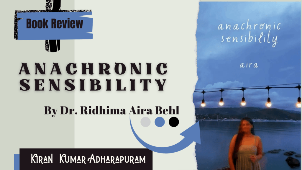 Book Review: 'Anachronic Sensibility' By "Aira" - Kiran Kumar Adharapuram